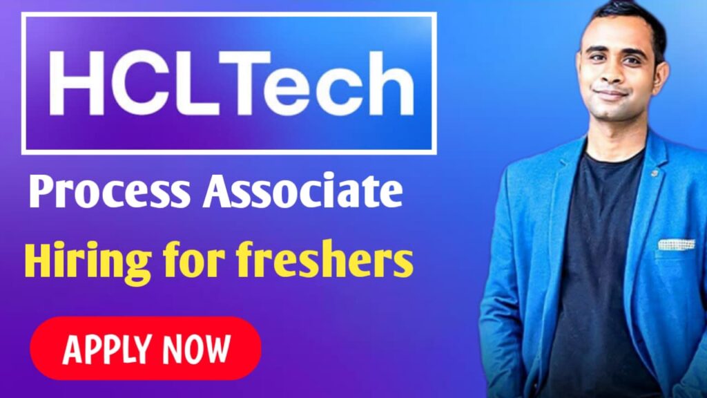 HCLTech Process Associate Hiring for Freshers - Apply Now - OnlineStudy4U