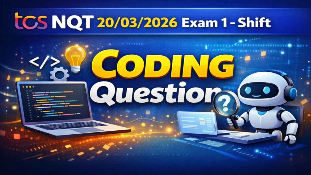 TCS NQT Exam 1-Shift Coding Question | TCS NQT Exam 20/03/2026 Coding ...